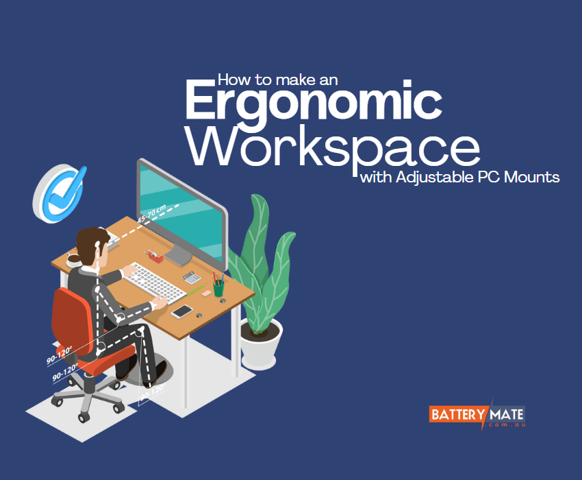 How to Make an Ergonomic Workspace with Adjustable PC Mounts — Battery Mate